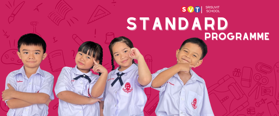 Standard Programme | Srisuvit School
